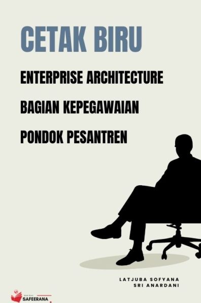 Cetak Biru Enterprise Architecture Bagian Kepegawaian Pondok Pesantren